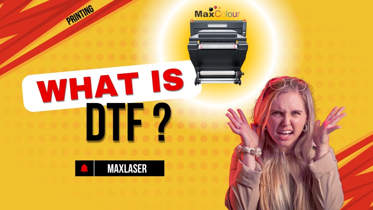 What Is DTF Printing? - MaxLaser